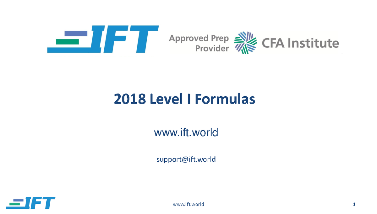 2018 Level I Formula Sheet 1 - 2018 Level I Formulas ift 1 support@ift ...