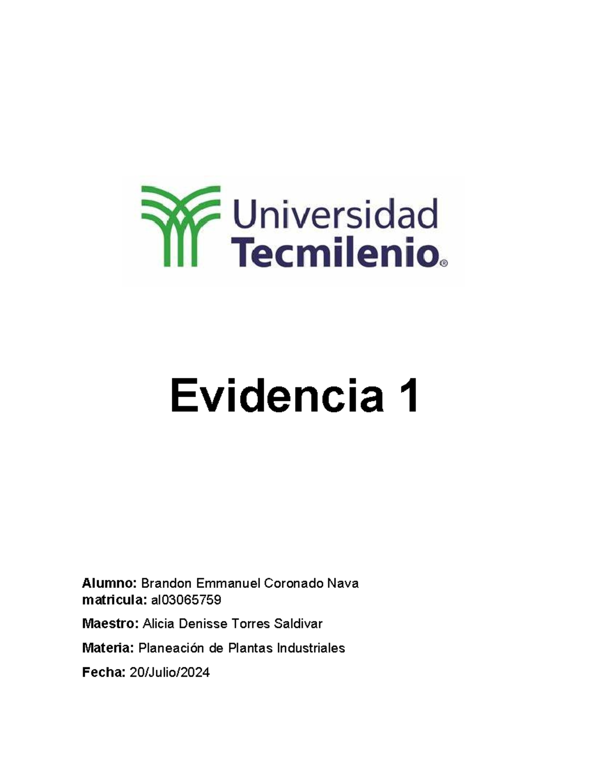 Evidencia 1 Planeacion de plantas industriales - Evidencia 1 Alumno: Brandon Emmanuel Coronado ...