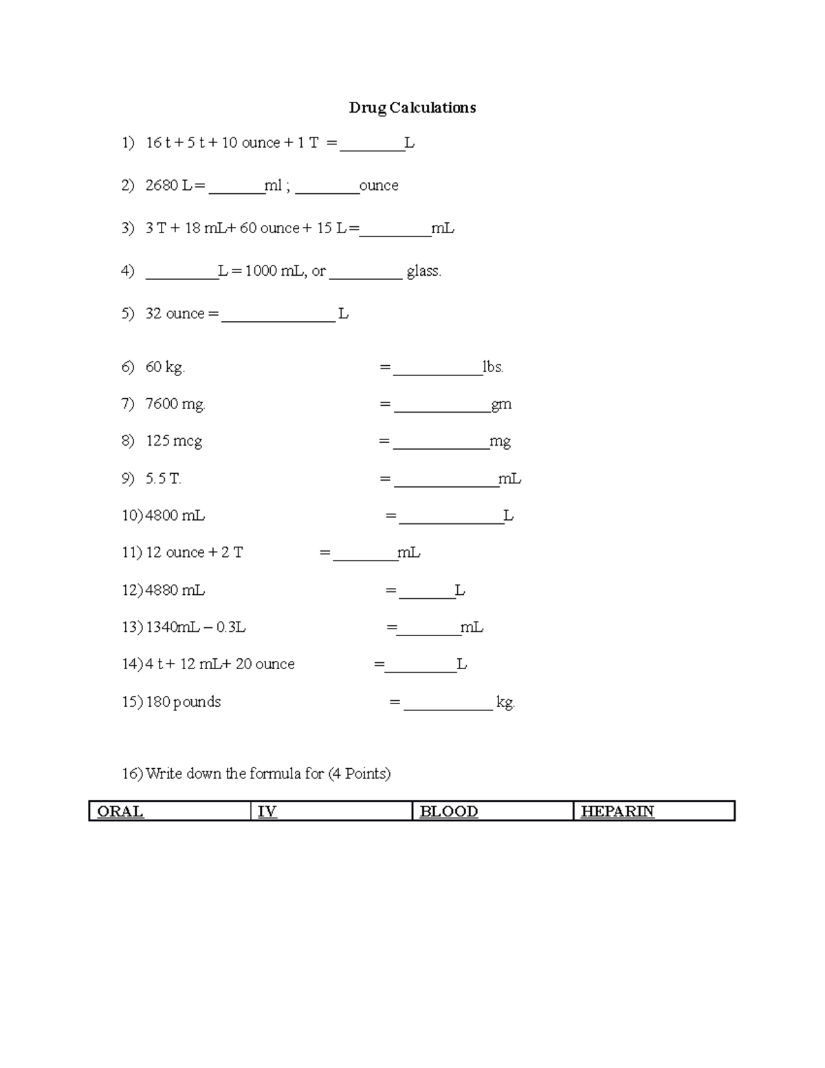 100 questions drug calc - Drug Calculations 16 t + 5 t + 10 ounce + 1 T ...