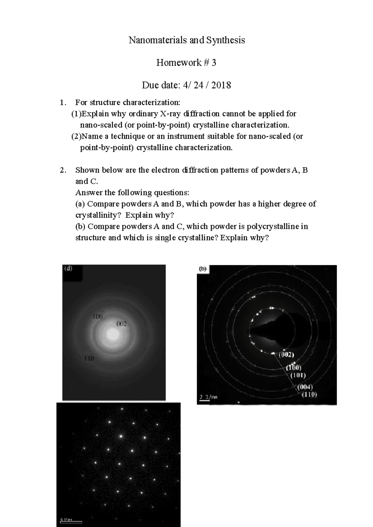 Nano HW3 041218 - Nano HW3 - Nanomaterials and Synthesis Homework # 3 Due date: 4/ 24 / 2018 For ...