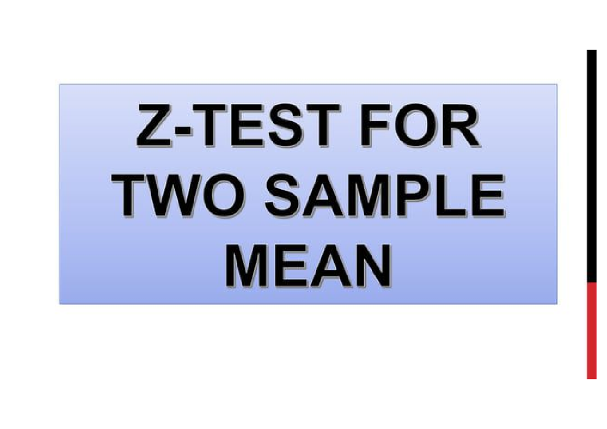 Z test for two sample mean - Fundamentals of Accounting - Studocu