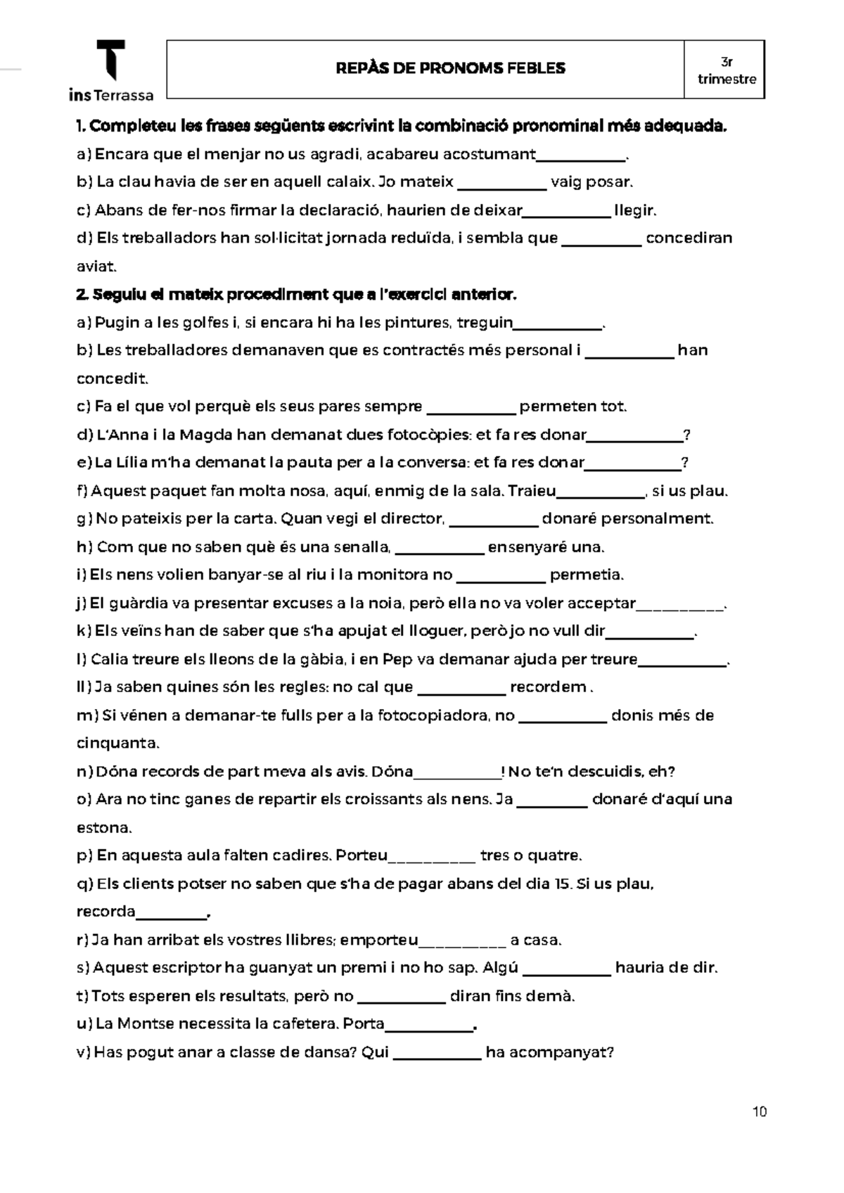 Repàs de pronoms febles - REPÀS DE PRONOMS FEBLES trimestre3r 10 ...
