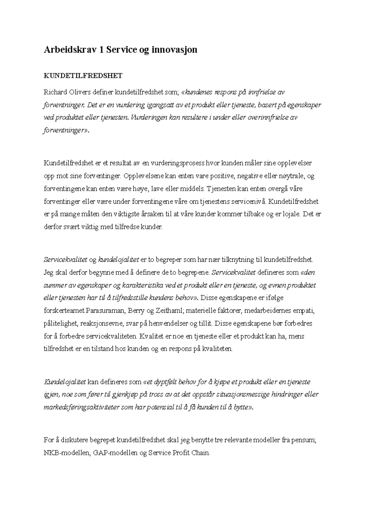 Arbeidskrav 1 Service og innovasjon - Arbeidskrav 1 Service og innovasjon KUNDETILFREDSHET ...