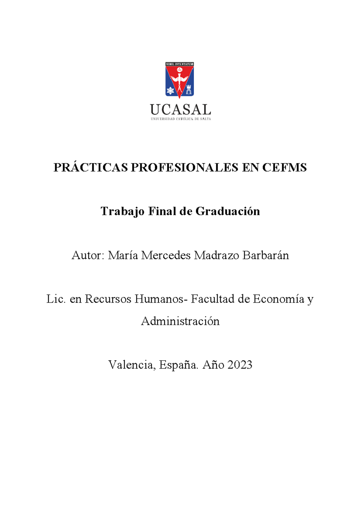 Parcial Metodologia 2 - PRÁCTICAS PROFESIONALES EN CEFMS Trabajo Final ...