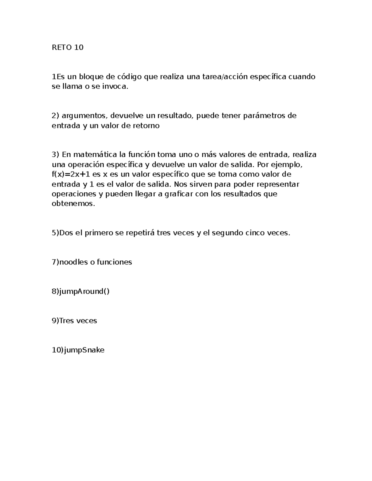 Reto 10 tecno - RETO 10 1Es un bloque de código que realiza una tarea ...