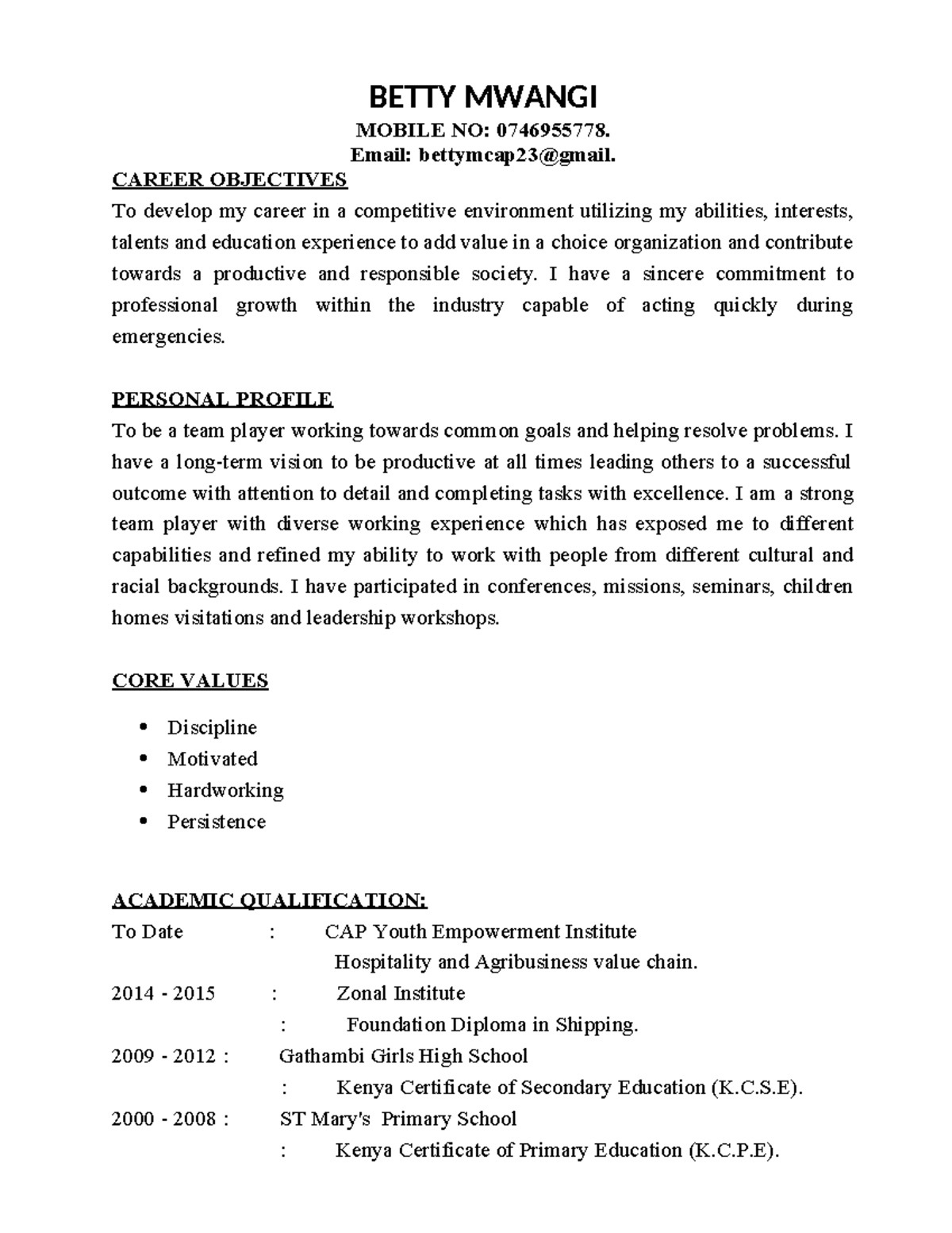 CV - thank you - BETTY MWANGI MOBILE NO: 0746955778. Email: bettymcap23 ...