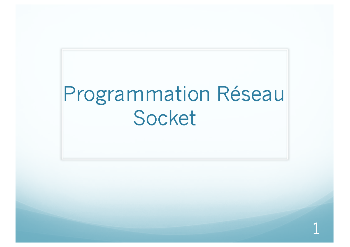 Java cours Socket - Programmation Réseau Socket Plan ProTocole TCP ProTocole UDP Le PORT On ...