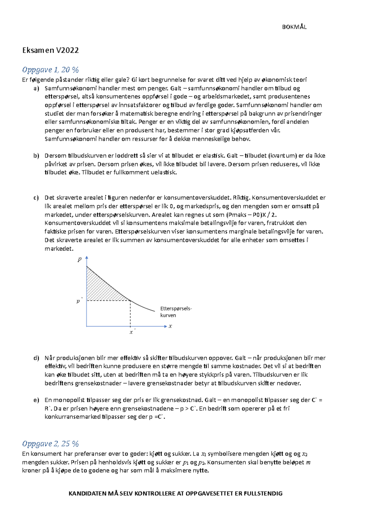 Eksamen V2022 - Eksamen V Oppgave 1, 20 % Er følgende påstander riktig eller gale? Gi kort - Studocu