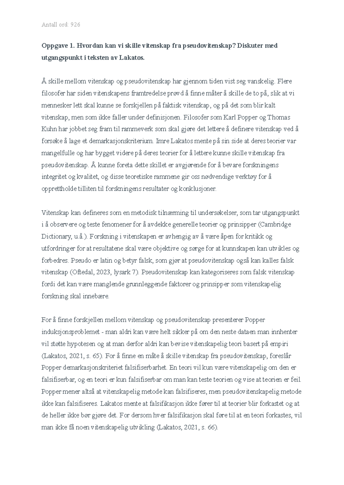 Exphil 03, oblig 2 - Vitenskap vs pseudovitenskap. Lakatos, Popper og Kuhn - Oppgave 1. Hvordan ...