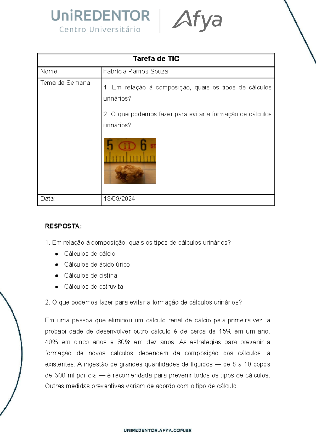 TICs 08 - Litíase urinária - Tarefa de TIC Nome: Fabrícia Ramos Souza Tema da Semana: 1. Em ...