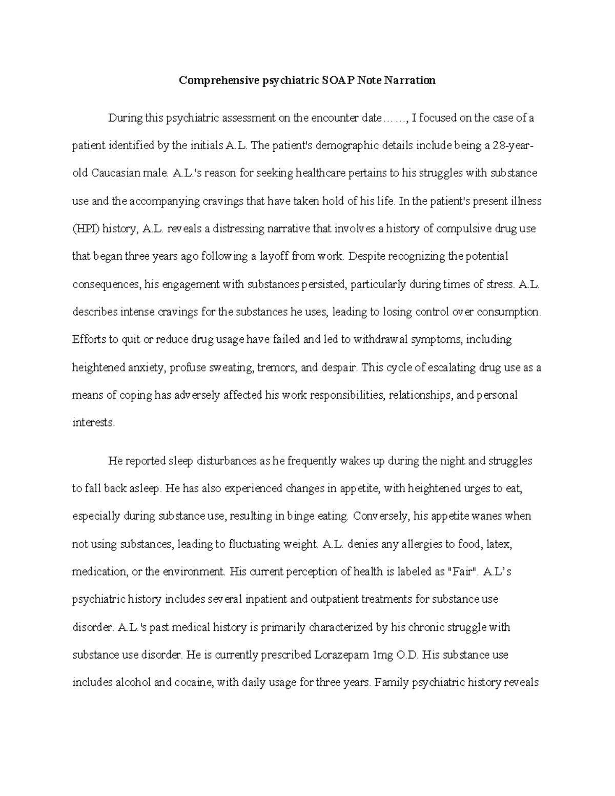 Comprehensive psychiatric SOAP Note Narration - ....., I focused on the ...