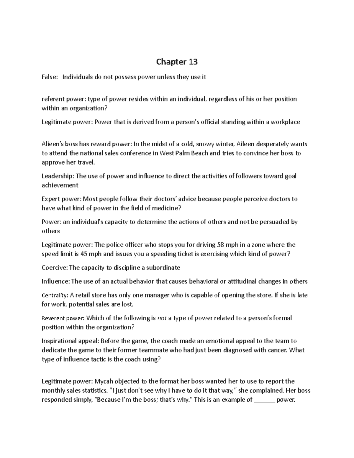 Exam 4 Chapter 13-16 review - Chapter 13 False: Individuals do not possess power unless they use ...