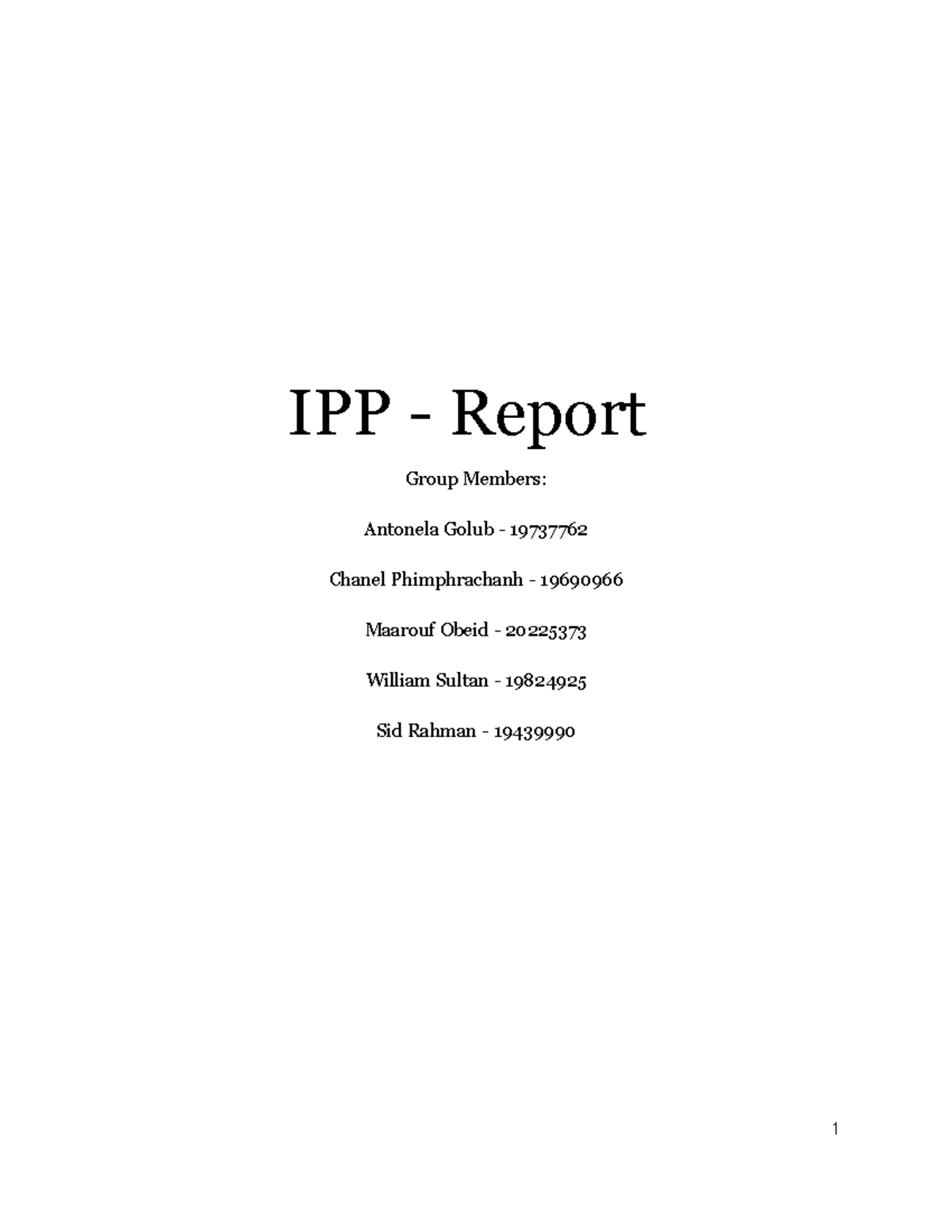Draft - Report - IPP W1 - Assessment 2 - IPP - Report Group Members ...