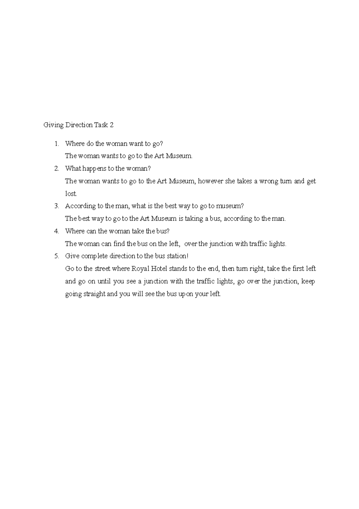 Giving Direction Task 2 - What happens to the woman? The woman wants to ...