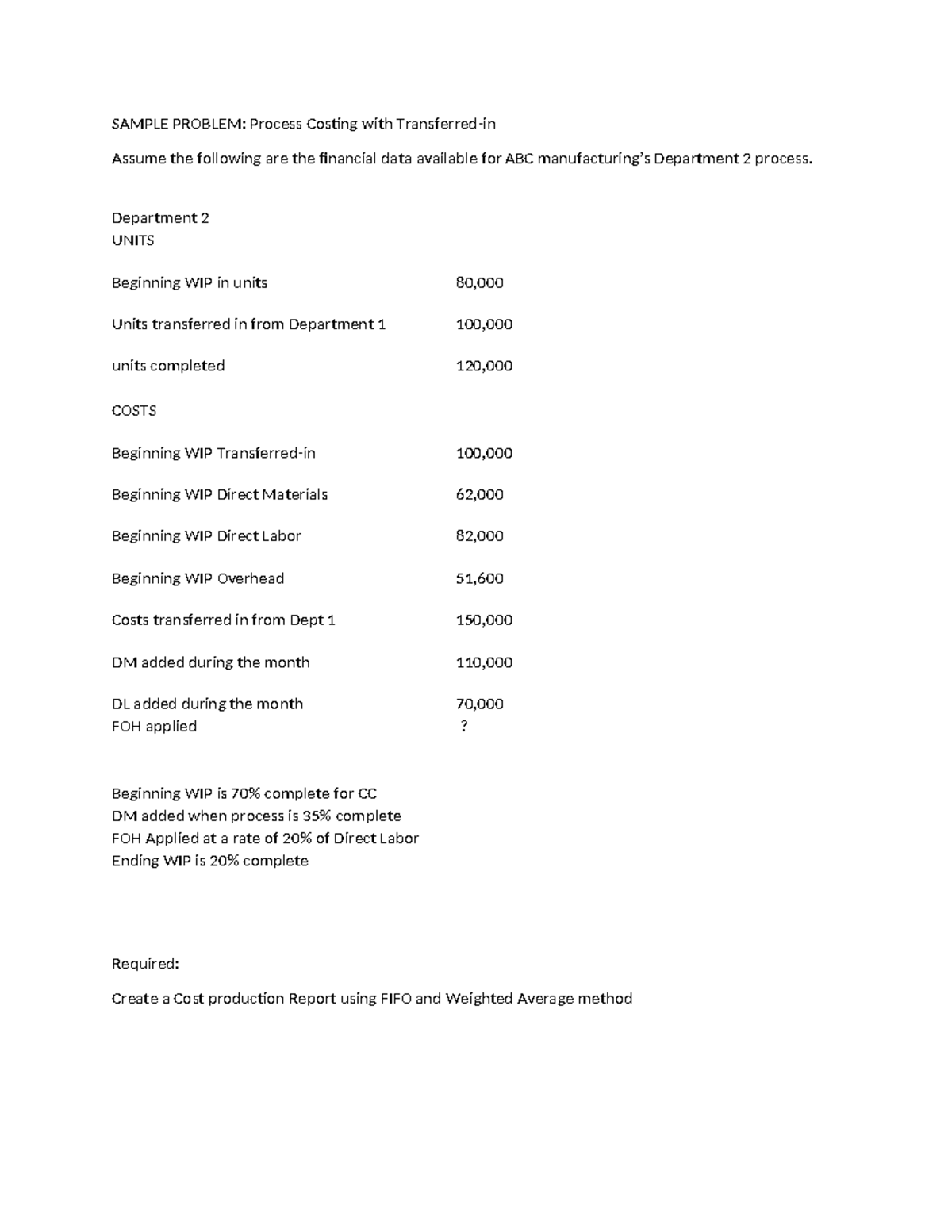 Sample Problem Process Costing WITH Transfer IN - SAMPLE PROBLEM: Process Costing with - Studocu