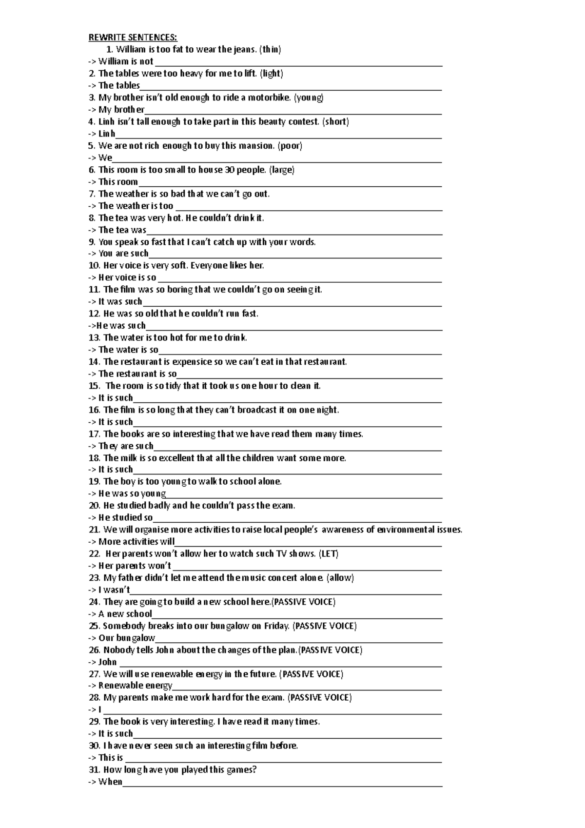 Rewrite Sentences - No information - REWRITE SENTENCES: William is too ...