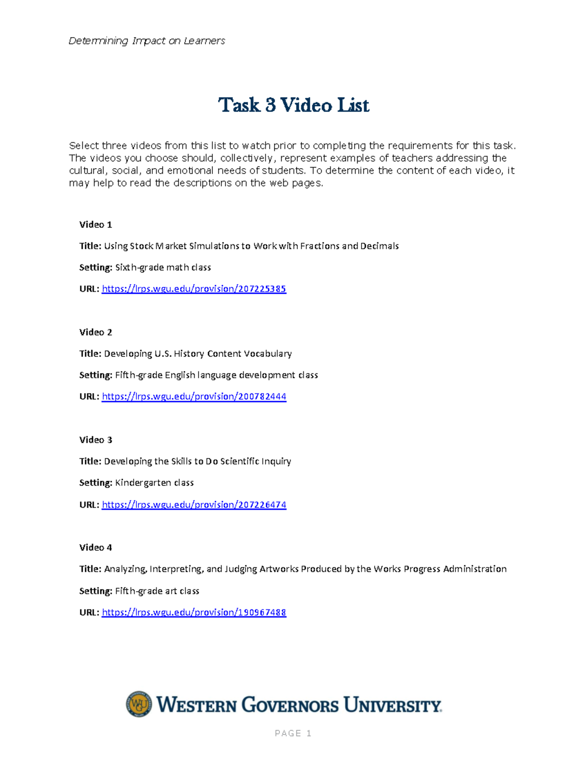 Task 3 Video List - Determining Impact on Learners P A G E 1 Task 3 Video List Select three ...