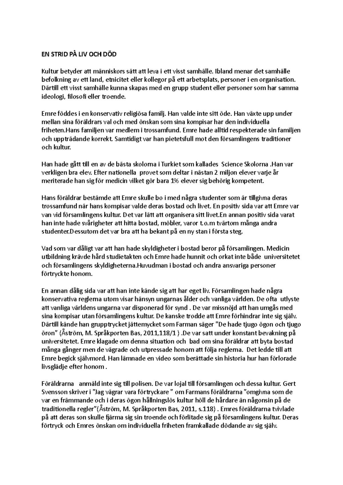 Utredande Inlägg - EN STRID PÅ LIV OCH DÖD Kultur betyder att ...