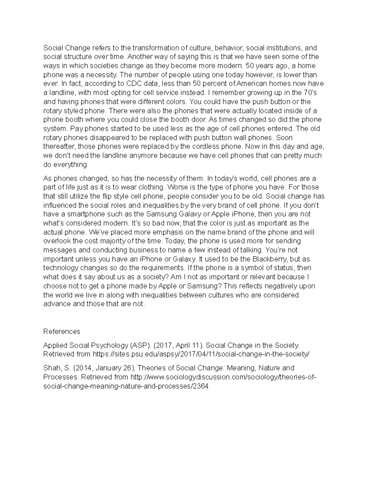 Discussion 7 - weekly assignment - Social Change refers to the ...