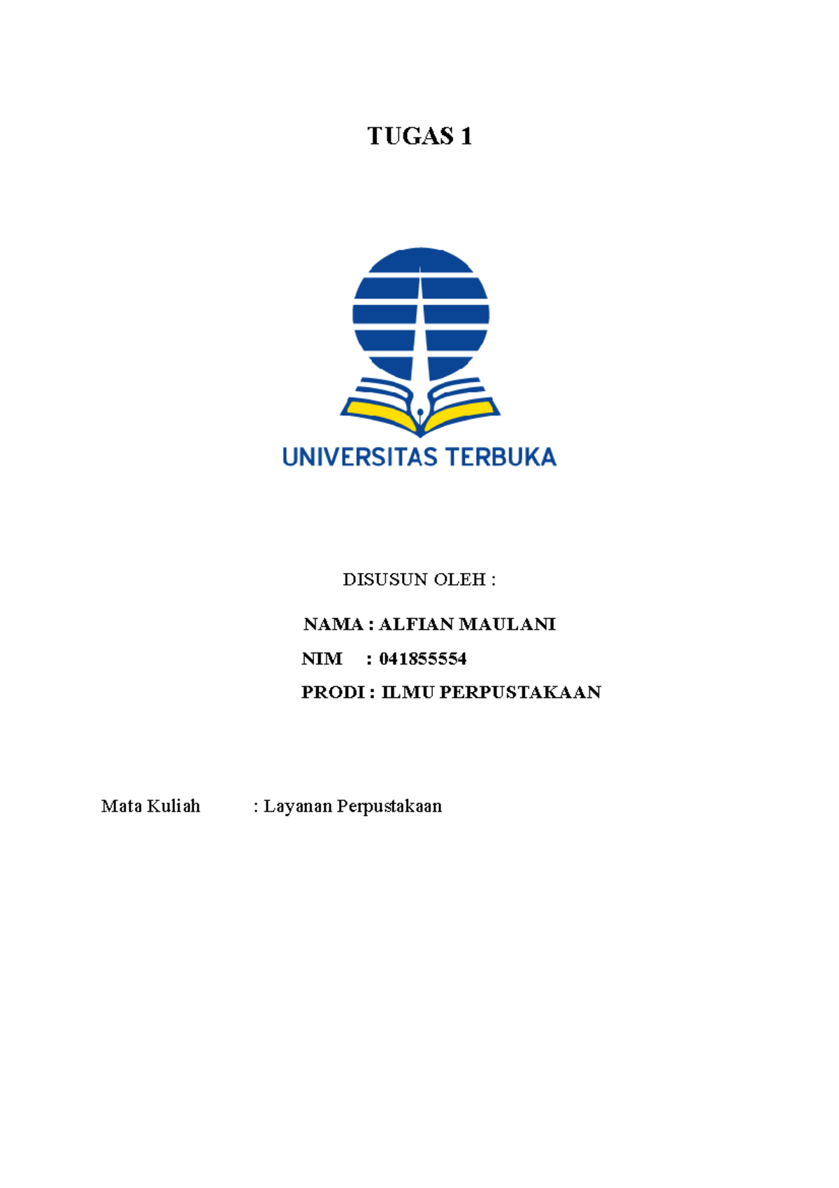 Tugas 1 Mata kuliah layanan perpustakaan - TUGAS 1 DISUSUN OLEH : NAMA : ALFIAN MAULANI NIM ...