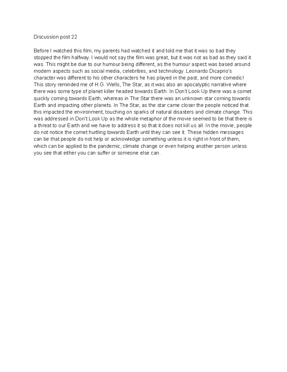 Discussion post 22 - I would not say the film was great, but it was not ...