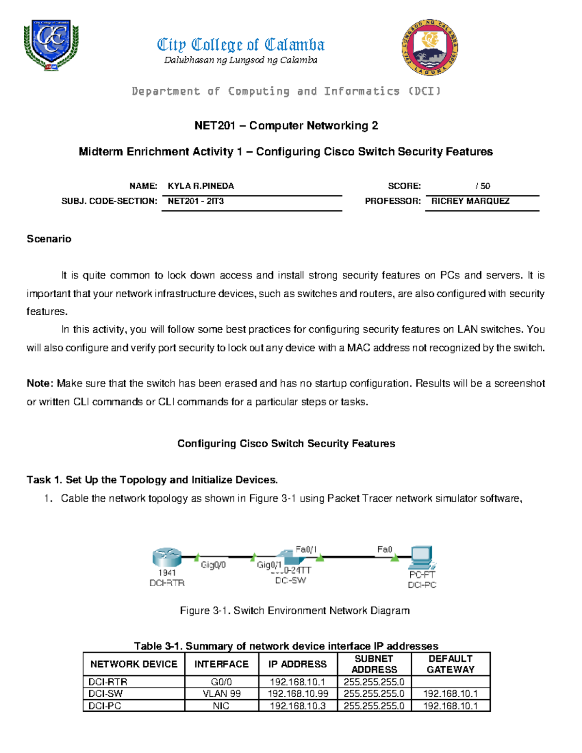 Pineda NET201 MEA1 - Scenario Modern switches use virtual local-area networks (VLANs) to improve ...