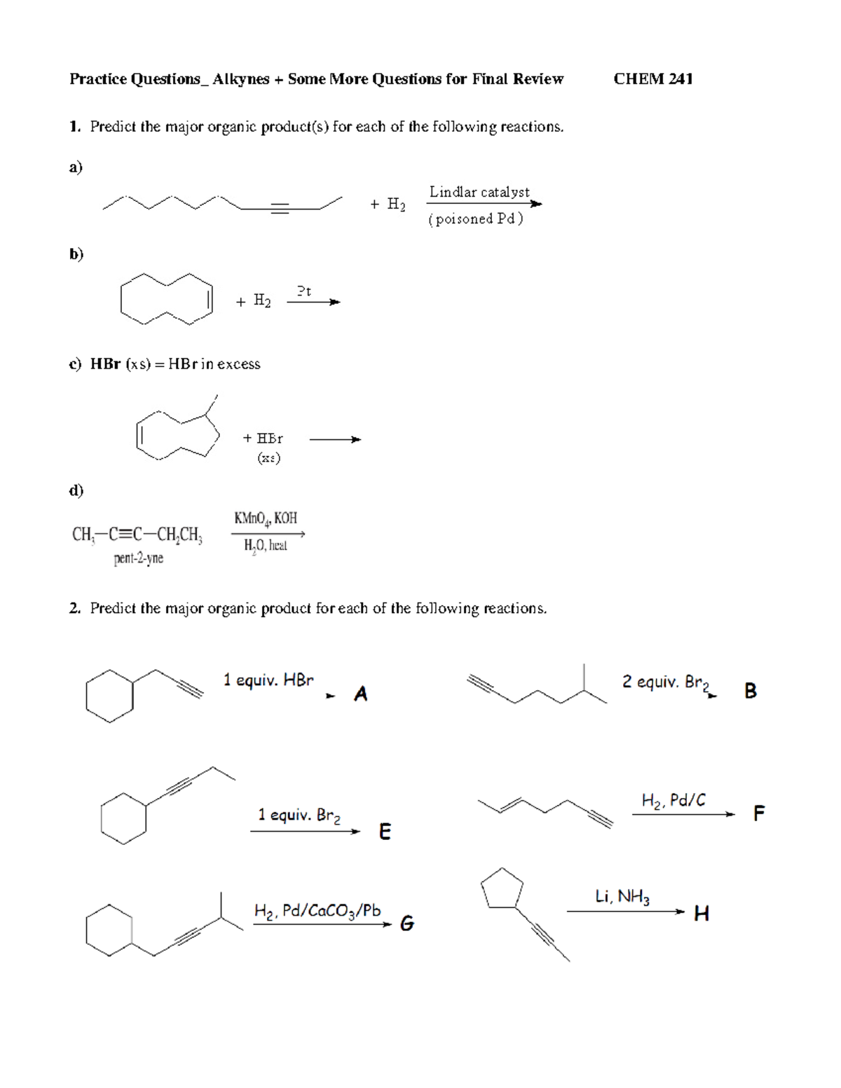 Practice Questions Alkynes - a) b) c) HBr (xs) = HBr in excess d ...