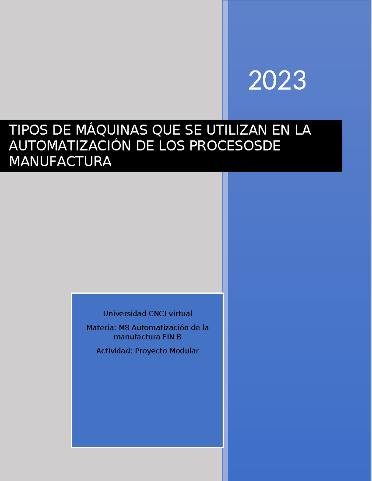 Proyecto Modular Automatizacion de la manufactura - 2023 TIPOS DE MÁQUINAS QUE SE UTILIZAN EN LA ...