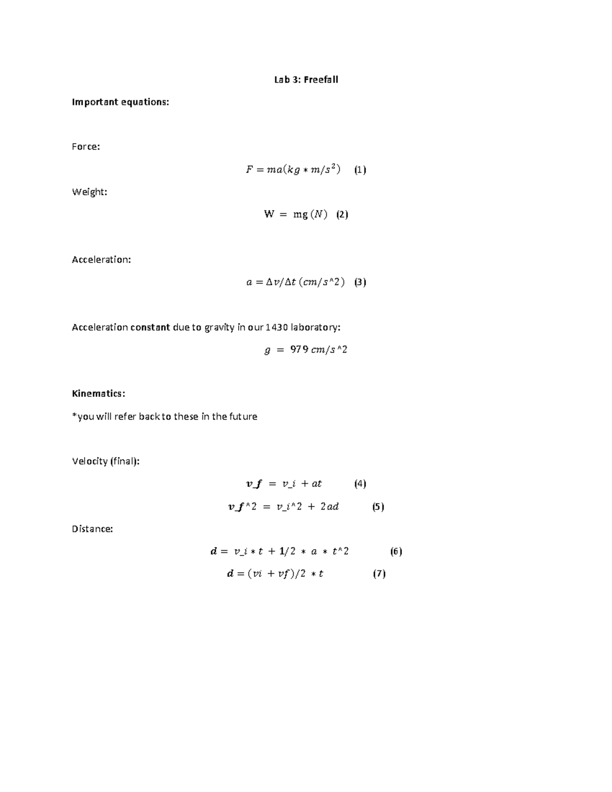 Lab2a Data Updated - Lab 3: Freefall Important equations: Force: 𝐹 = 𝑚𝑎(𝑘𝑔 ∗ 𝑚/𝑠 2 ) (1) Weight ...