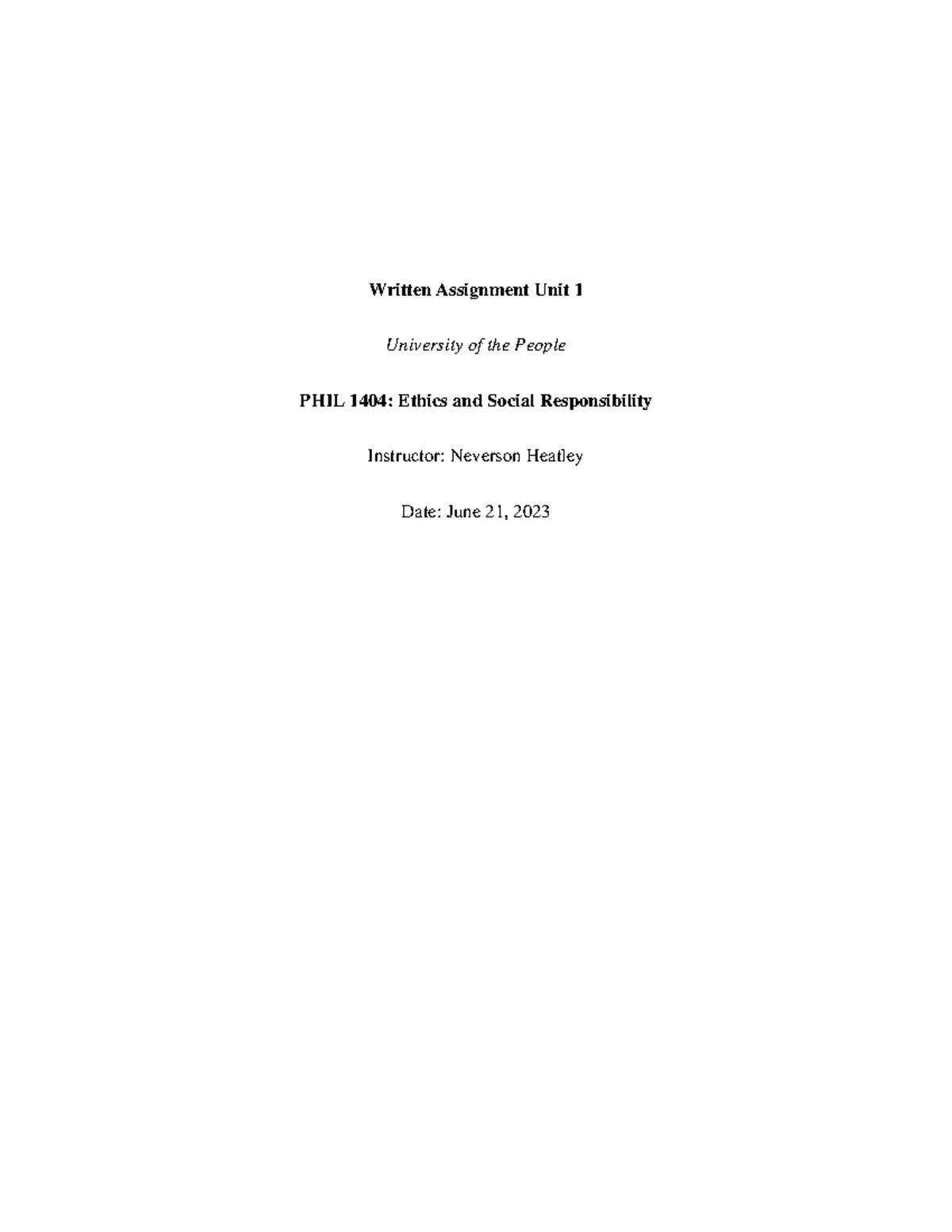 PHIL 1404-01 Written Assignment - Unit 1 - Written Assignment Unit 1 University of the People ...