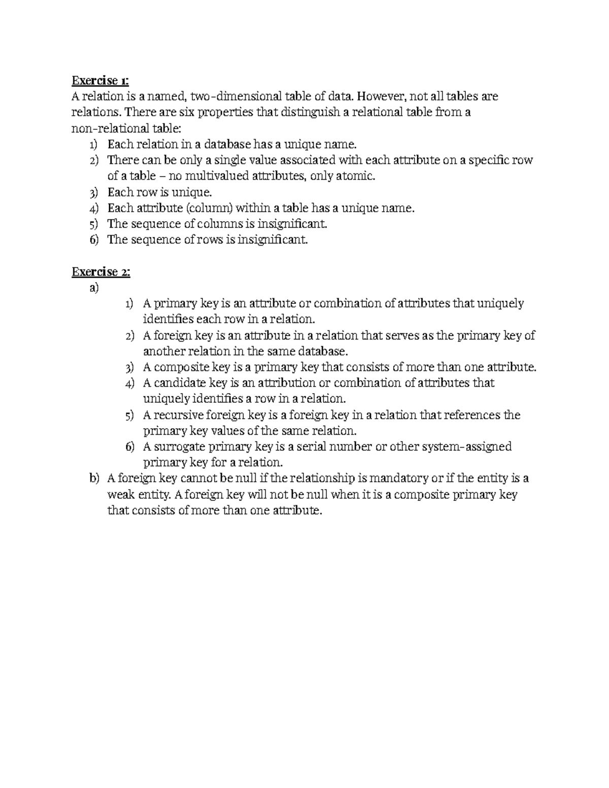 Mis 333 Assignment 3 - Exercise 1: A relation is a named, two-dimensional table of data. However ...