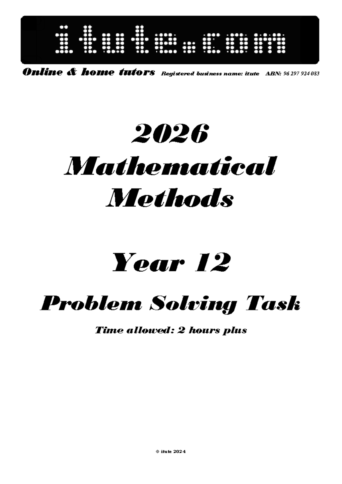 2026 Mathematical Methods Year 12 Problem Solving Task - Online & home tutors Registered - Studocu