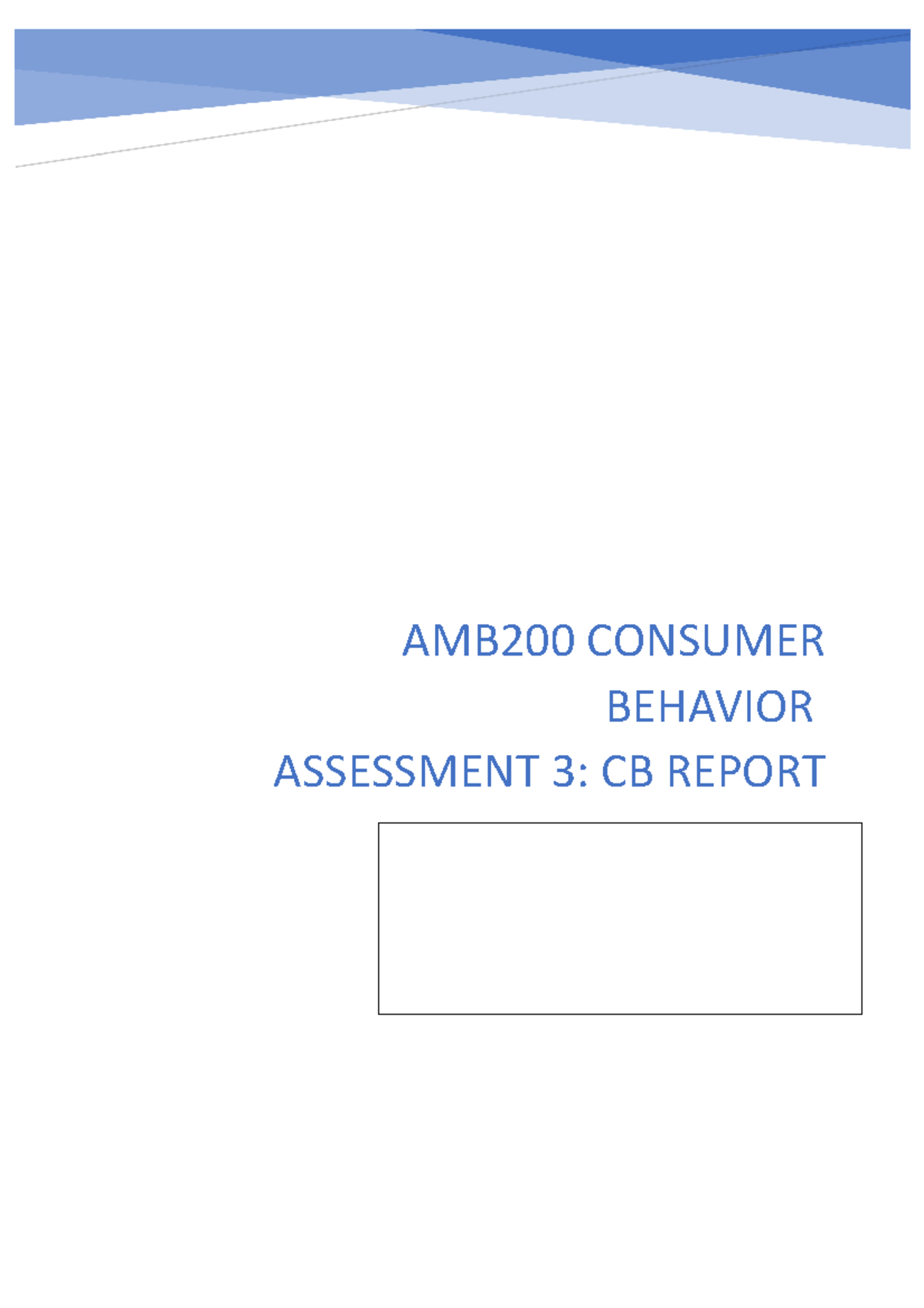 AMB200 Assignment - AMB200 CONSUMER BEHAVIOR ASSESSMENT 3: CB REPORT ...