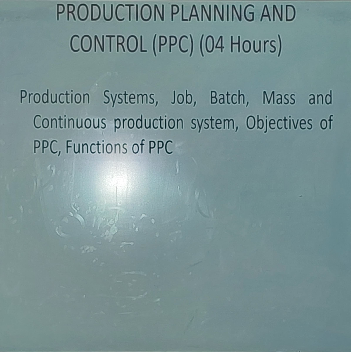 IE PPC - PRODUCTION PLANNING AND CONTROL (PPC) (04 Hours) Production ...