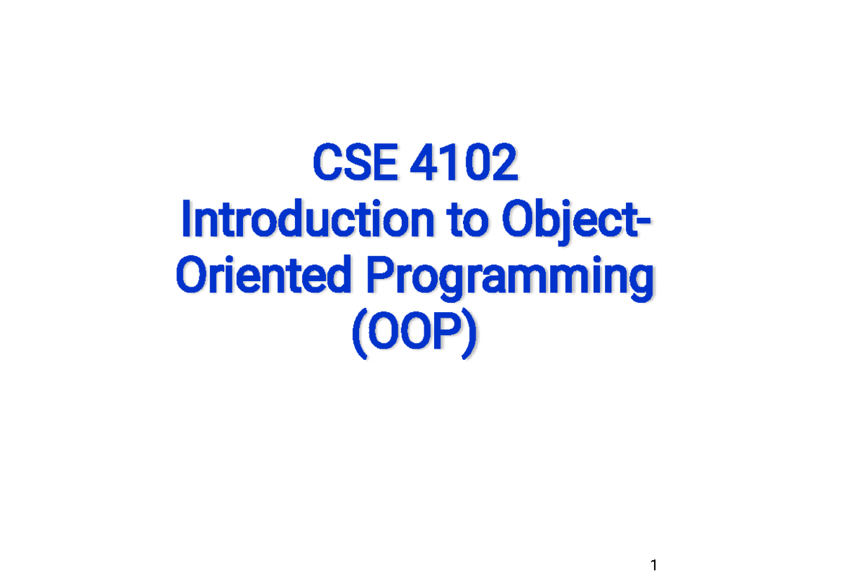 01 Introduction to OOP Concepts - 1 CSE 4102 Introduction to Object ...