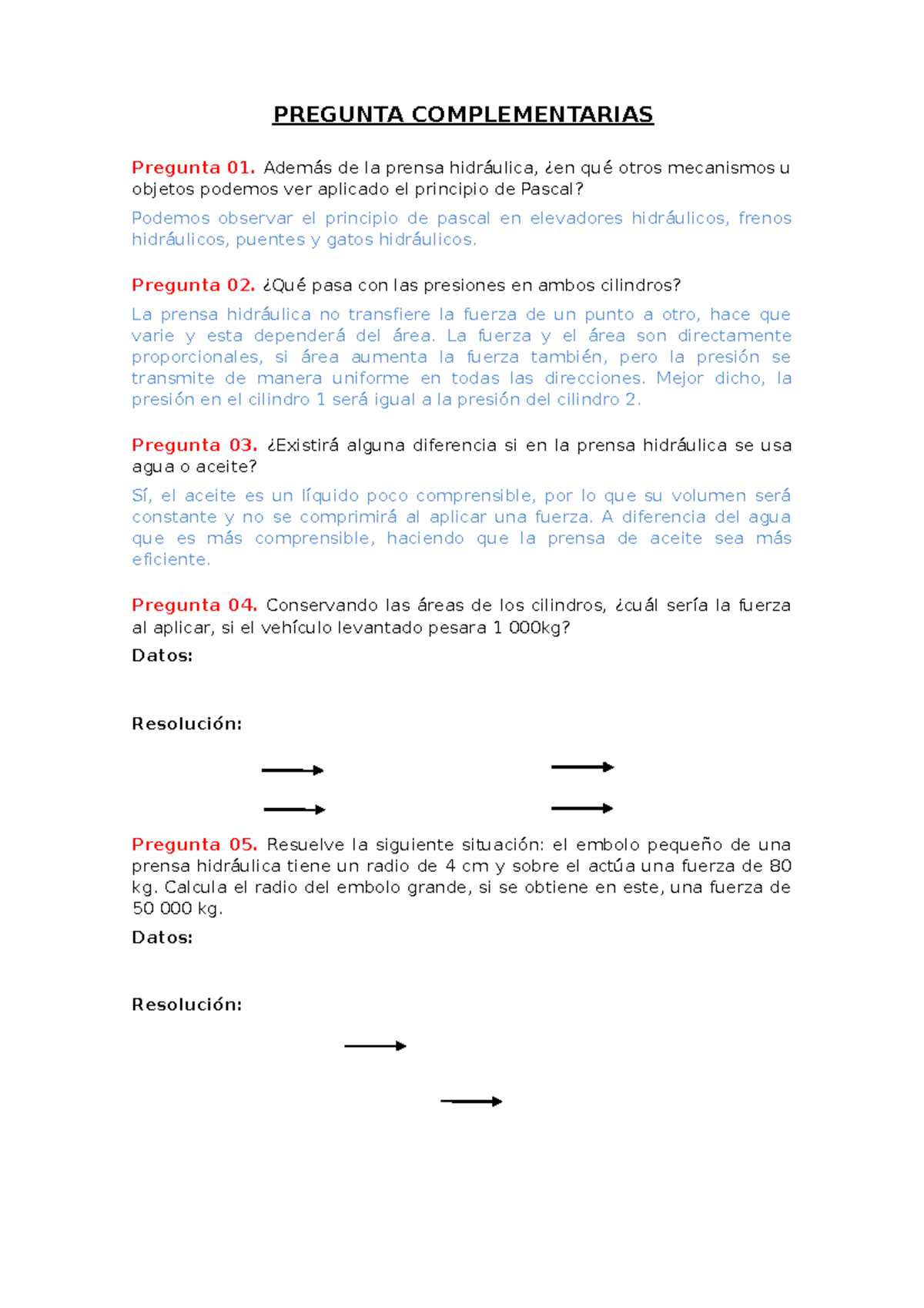 S2 Preguntas Complementarias - PREGUNTA COMPLEMENTARIAS Pregunta 01. Además de la prensa ...