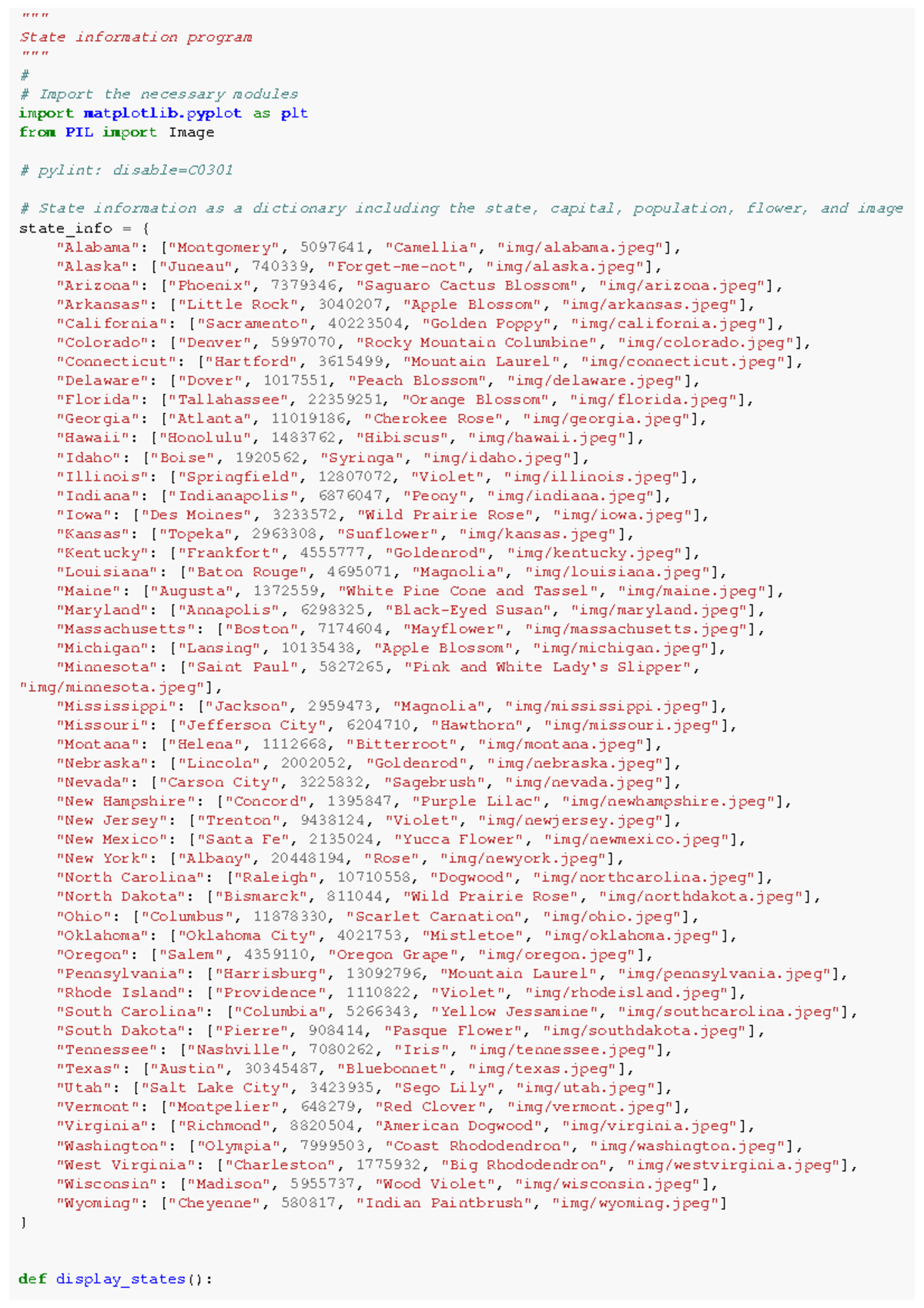 Lab three - Python Solution - """ State information program """ Import ...