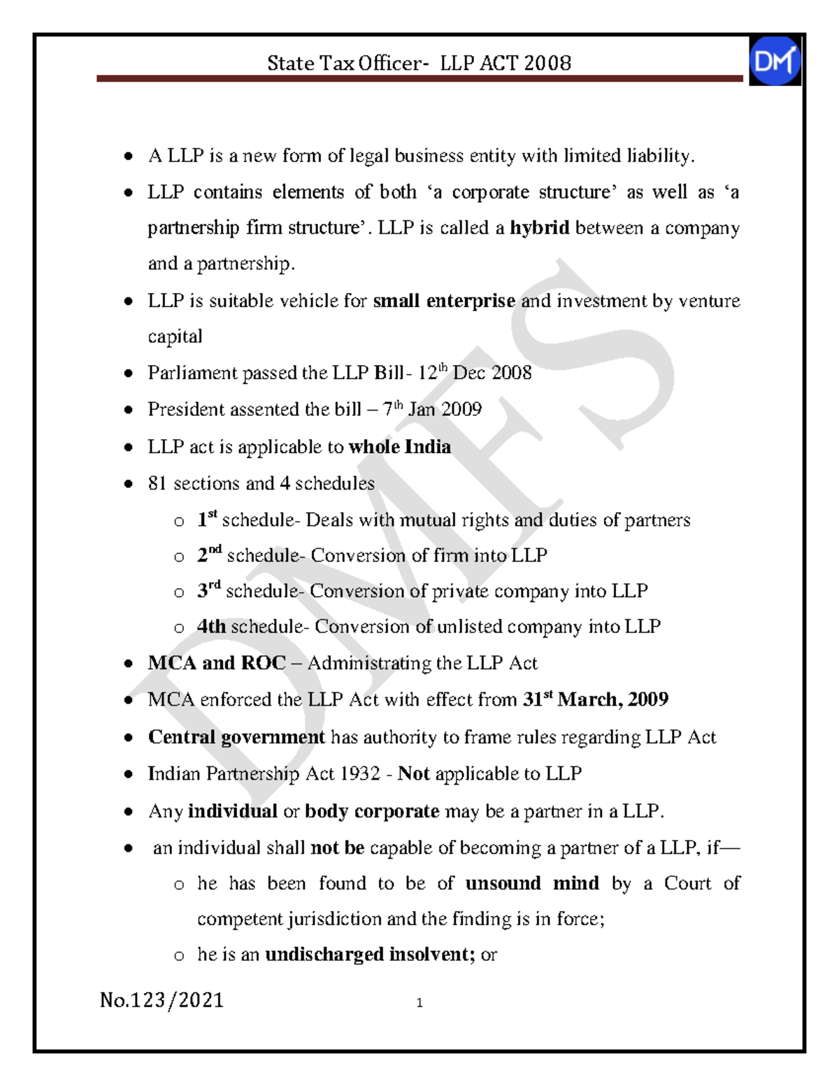 LLP Act 2008 - A LLP is a new form of legal business entity with limited liability. LLP contains ...