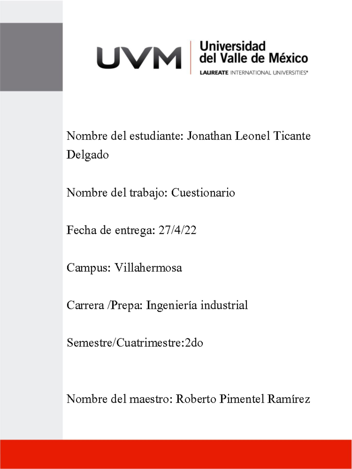 A4 JLTD - Nombre del estudiante: Jonathan Leonel Ticante Delgado Nombre del trabajo ...