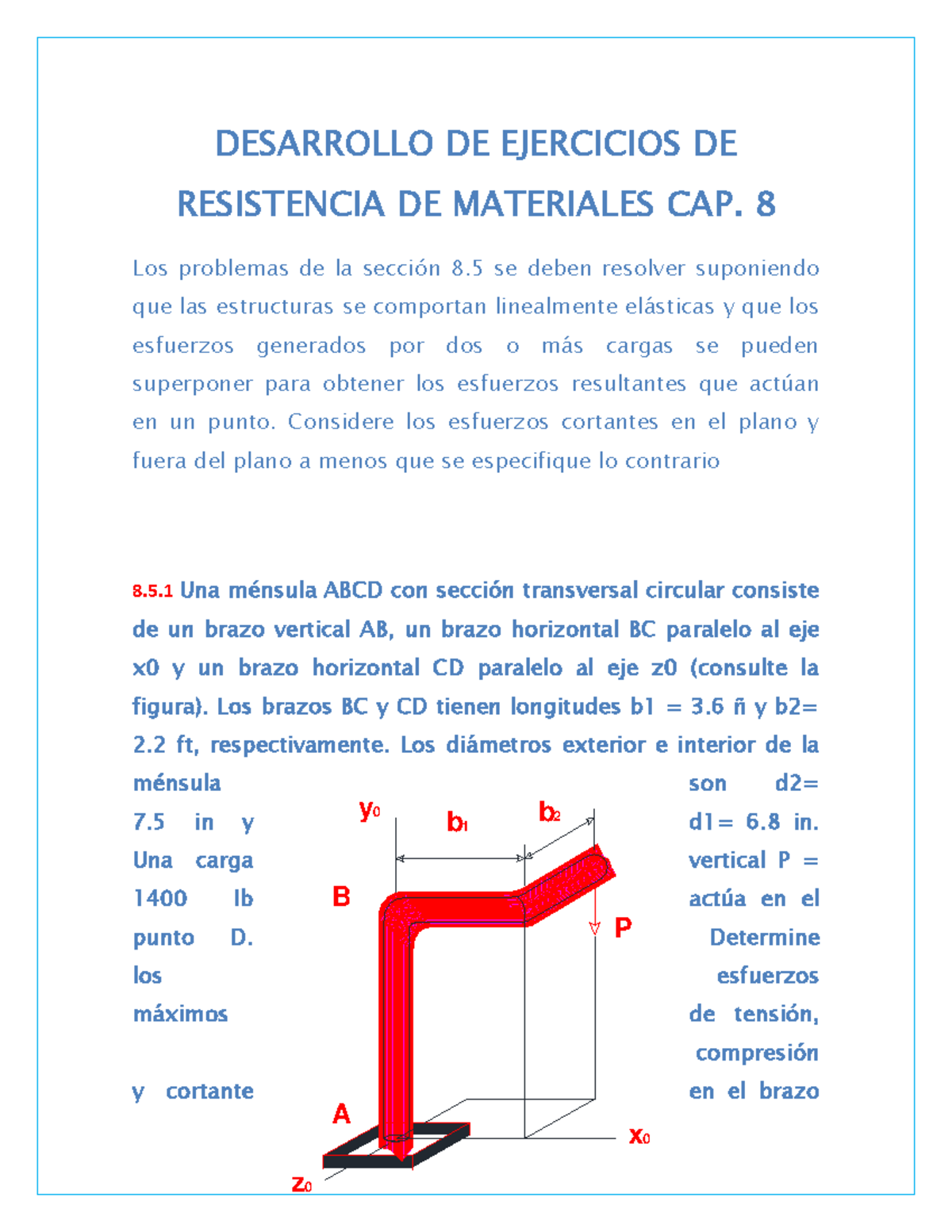 Pdfcoffee - Solucionario - DESARROLLO DE EJERCICIOS DE RESISTENCIA DE MATERIALES CAP. 8 Los ...