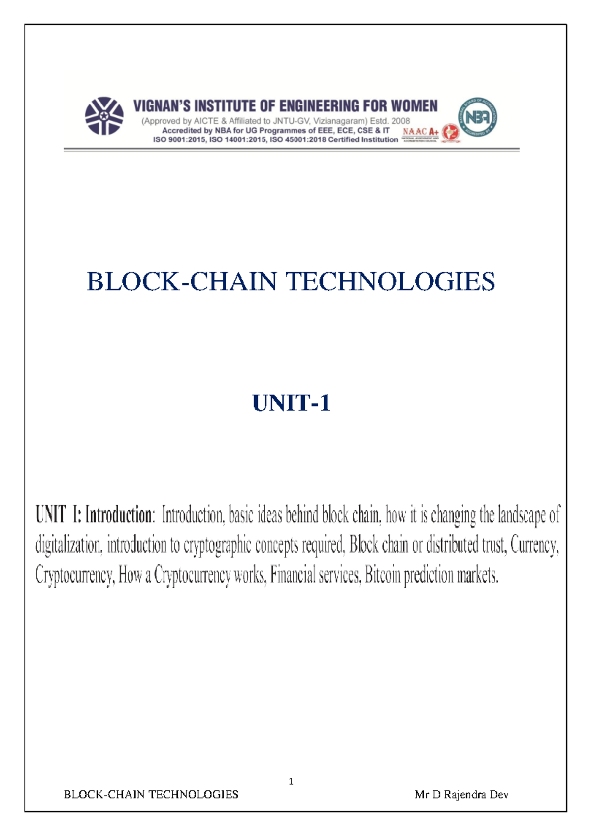 Block Chain-UNIT-1 - 1 BLOCK-CHAIN TECHNOLOGIES UNIT- 2 Introduction: Block-chain defined: - Studocu