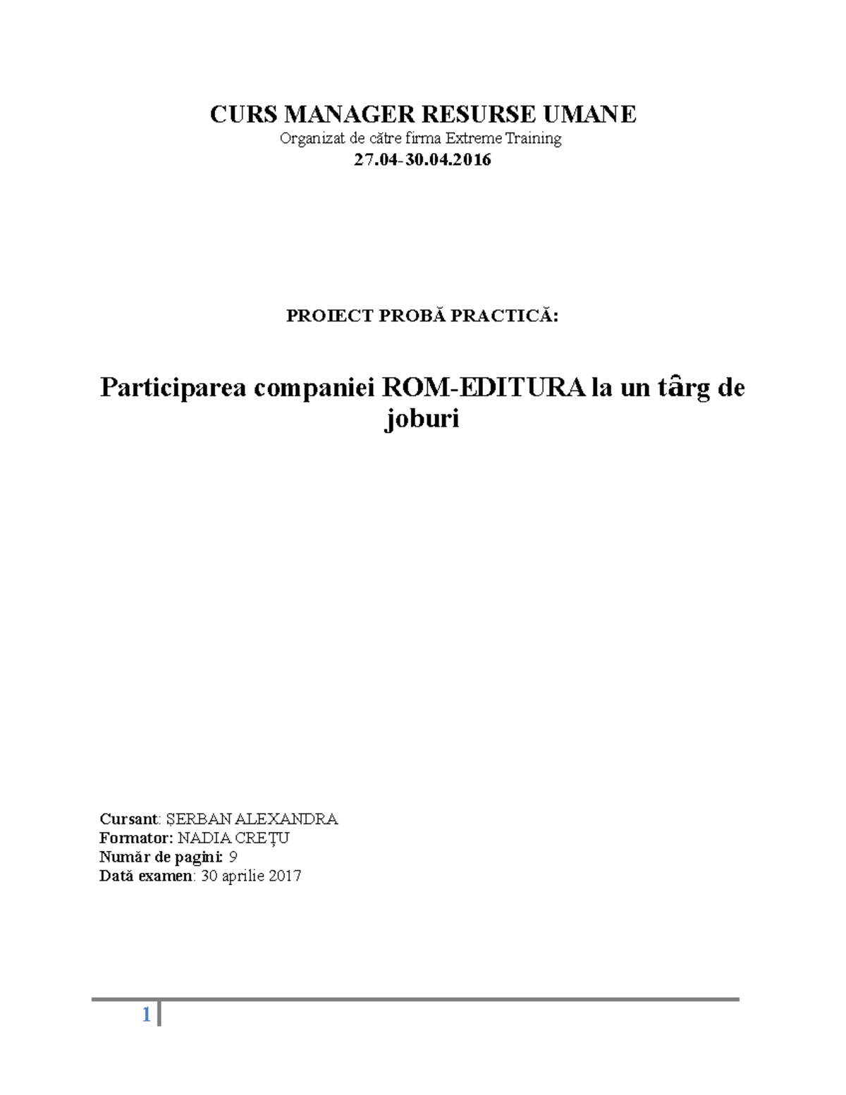 Proiect MRU Targ de joburi - CURS MANAGER RESURSE UMANE Organizat de către firma Extreme ...