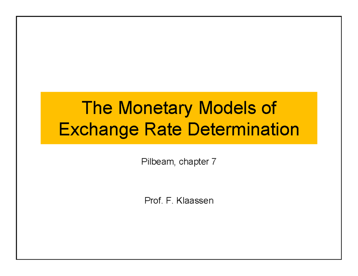 Pilbeam Ch 07 - lecture - The Monetary Models of Exchange Rate ...