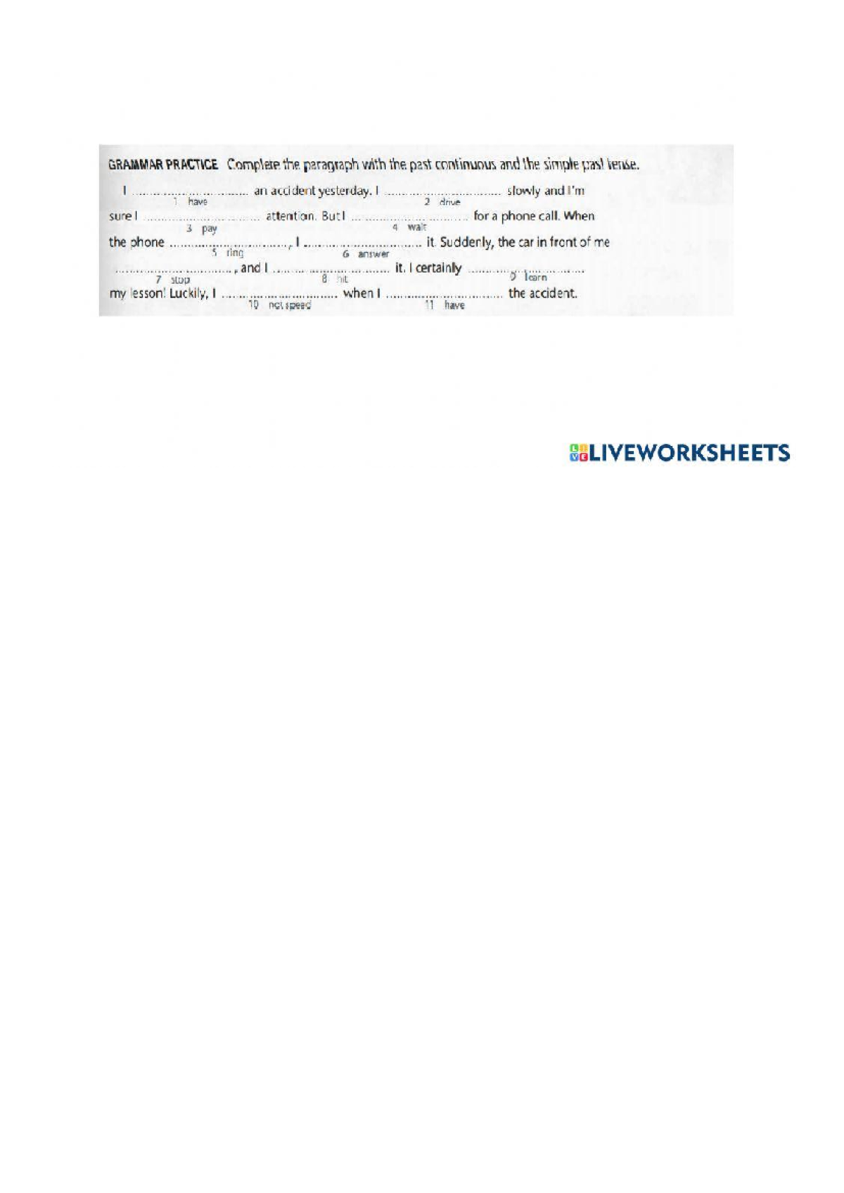 Worksheet 2014 629 - Homew - GRAMMAR PRACTICE Complete the paragraph ...