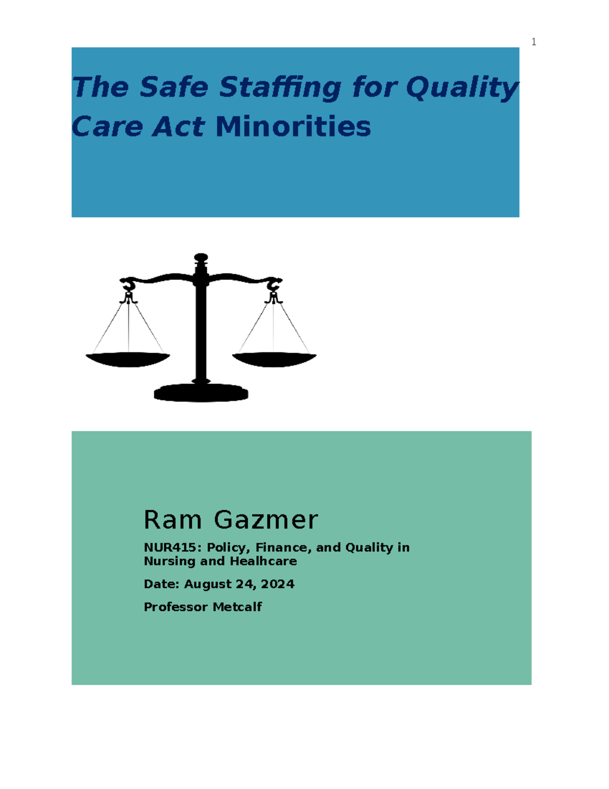 NUR415 Week 8 Assignment Poster - The Safe Staffing for Quality Care ...