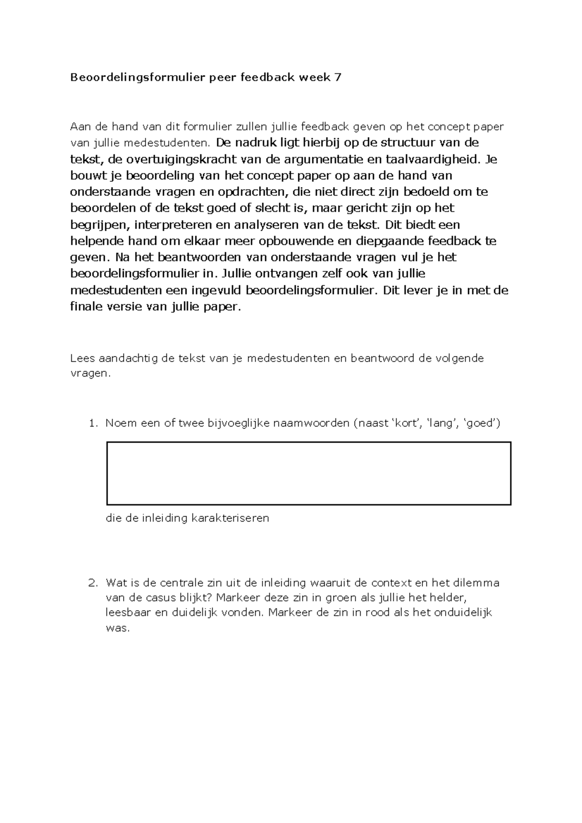 Beoordelingsformulier peer feedback week 7 - De nadruk ligt hierbij op ...