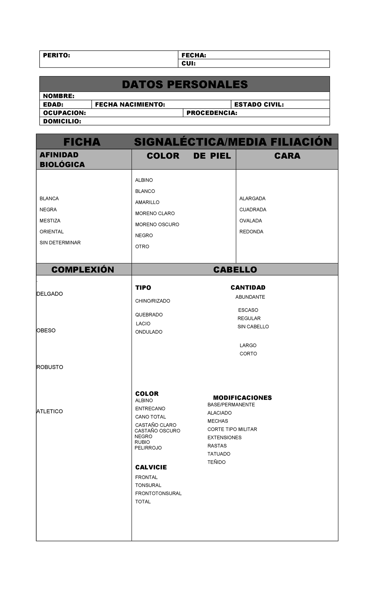 Ficha Signaletica - PERITO: FECHA: CUI: DATOS PERSONALES NOMBRE: EDAD: FECHA NACIMIENTO: ESTADO ...
