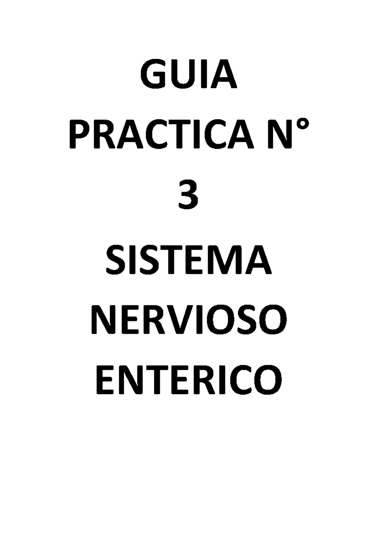 GUIA Practica N° 3 - Fisiologia 2 - GUIA PRACTICA N° 3 SISTEMA NERVIOSO ENTERICO - Studocu