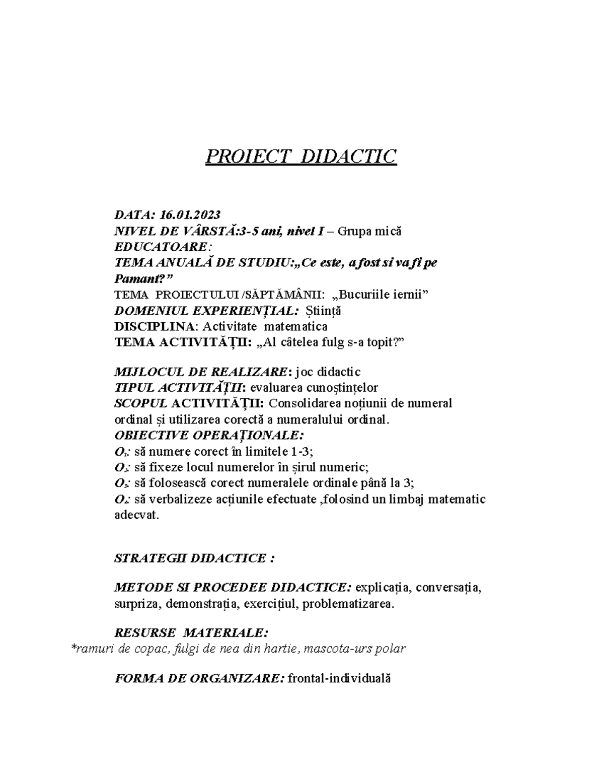 DȘ-Proiect cu fulgul de zapada-joc didactic - PROIECT DIDACTIC DATA: 16. NIVEL DE VÂRSTĂ:3-5 ani ...