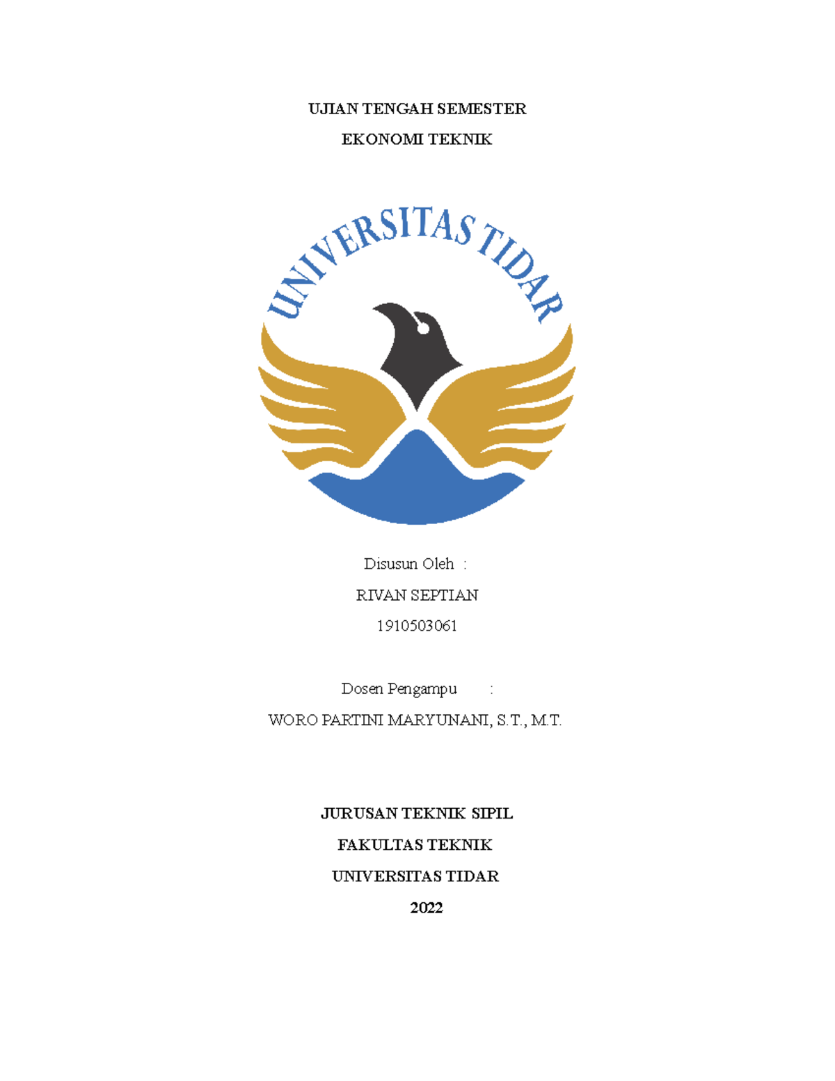 UTS Ekotek 2022 - UJIAN TENGAH SEMESTER EKONOMI TEKNIK Disusun Oleh ...